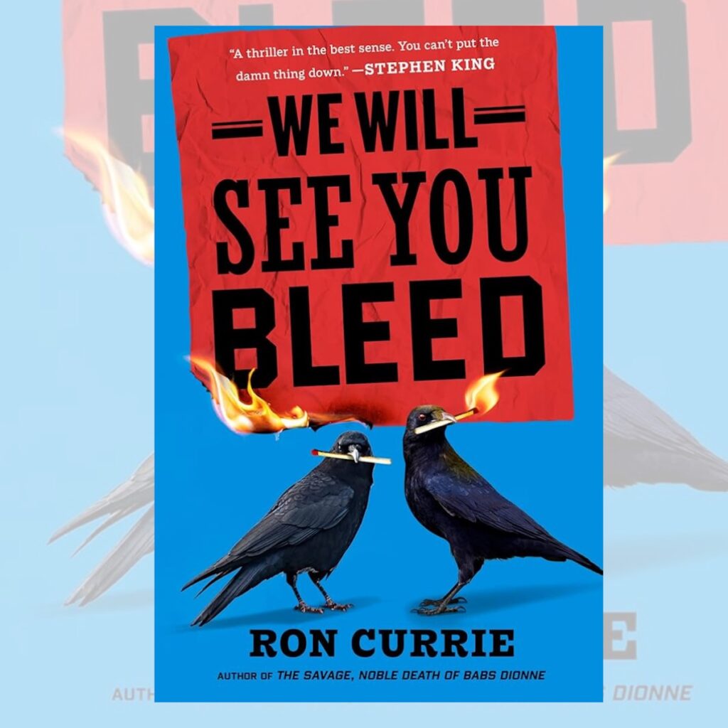 We Will See You Bleed Review: Ron Currie Sends Babs Dionne Back Into ...